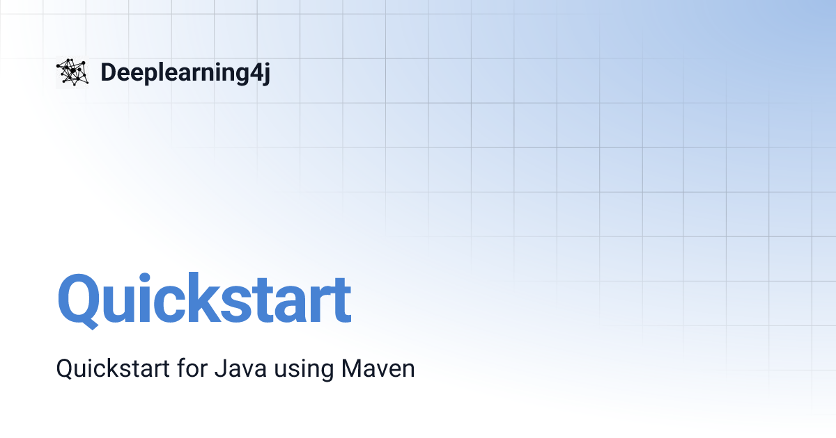 Quickstart | Deeplearning4j