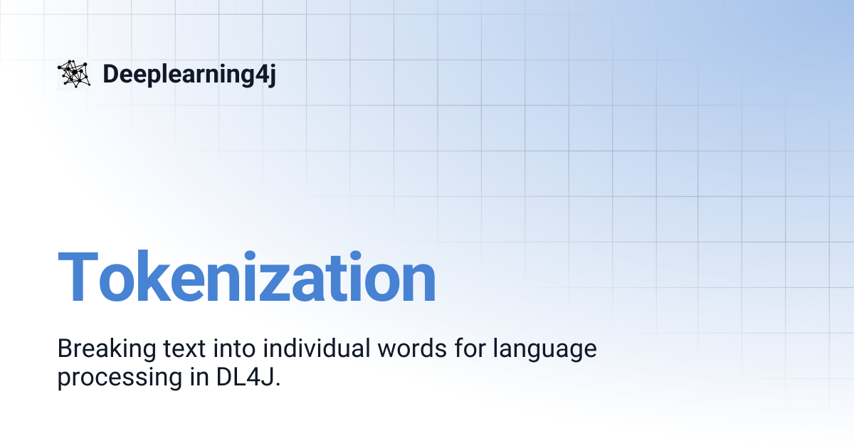 Tokenization | EN 1.0.0-beta6 | Deeplearning4j