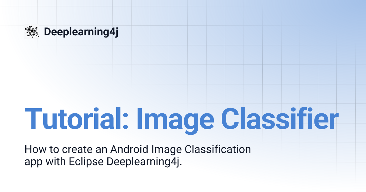 Tutorial: Image Classifier | EN 1.0.0-beta6 | Deeplearning4j