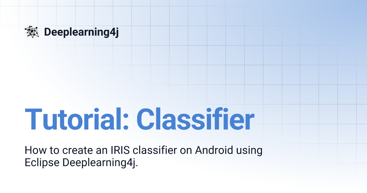 Tutorial: Classifier | Deeplearning4j