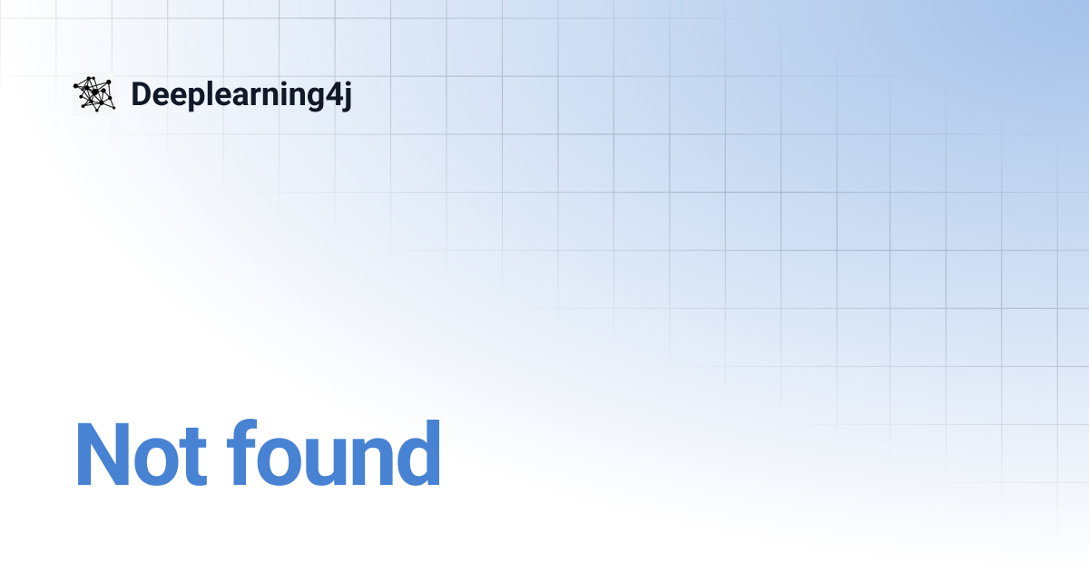 Layer Spaces | EN 1.0.0-beta7 | Deeplearning4j