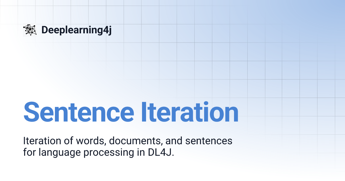 Sentence Iteration | Deeplearning4j