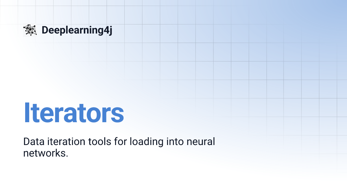 Iterators | Deeplearning4j