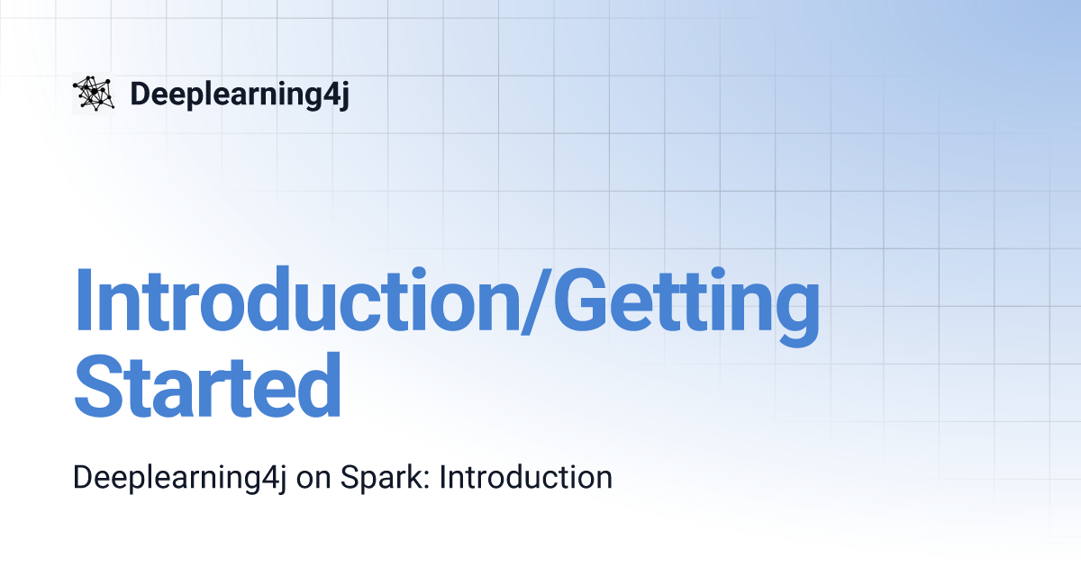 Introduction/Getting Started | Deeplearning4j