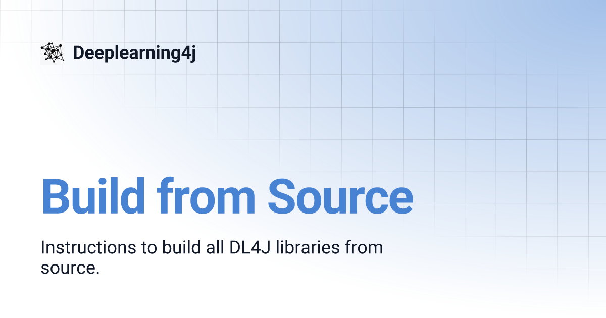 Build from Source | Deeplearning4j