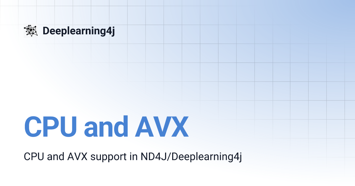 CPU and AVX | Deeplearning4j