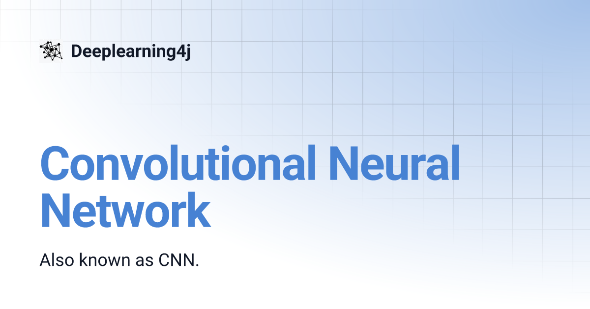 Convolutional Neural Network | Deeplearning4j