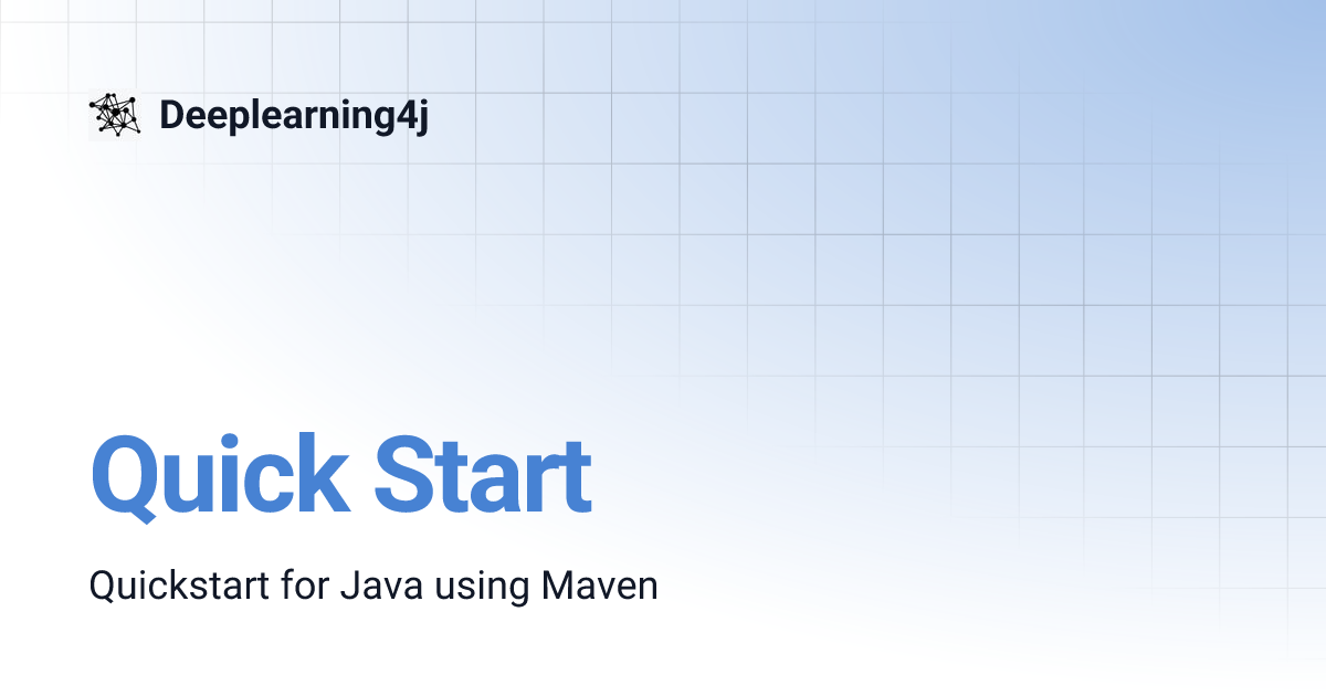 Quick Start | Deeplearning4j