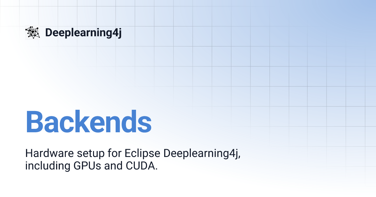 Backends | Deeplearning4j