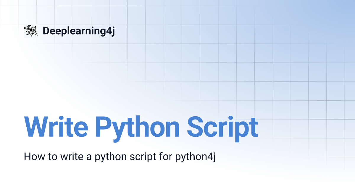 Write Python Script | Deeplearning4j
