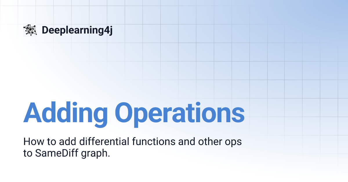 Adding Operations | Deeplearning4j