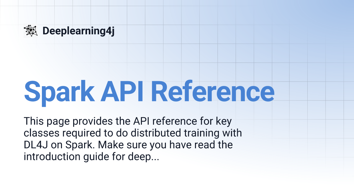 Spark API Reference | Deeplearning4j