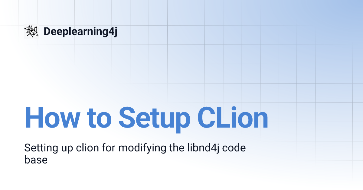 How to Setup CLion | Deeplearning4j