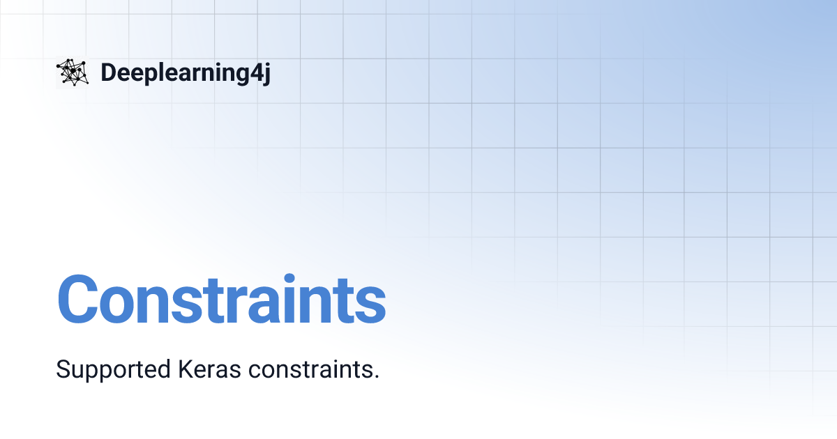 Constraints | Deeplearning4j
