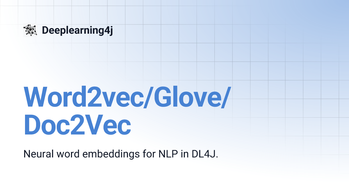 Word2vec/Glove/Doc2Vec | Deeplearning4j