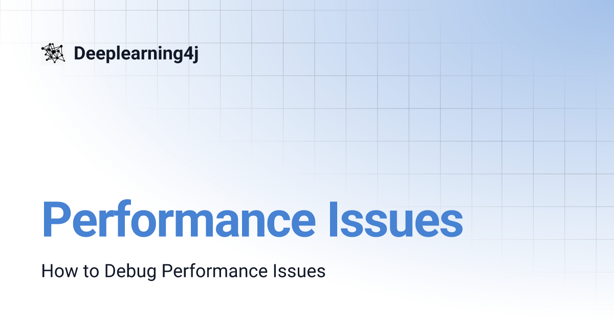 Performance Issues | Deeplearning4j