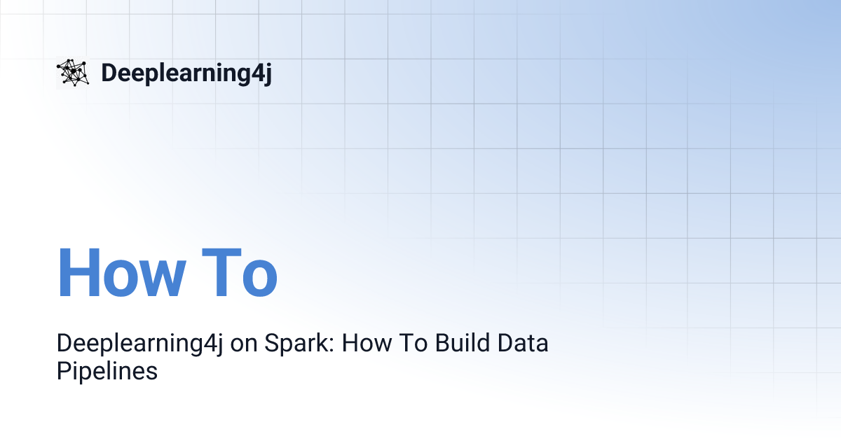 How To | Deeplearning4j